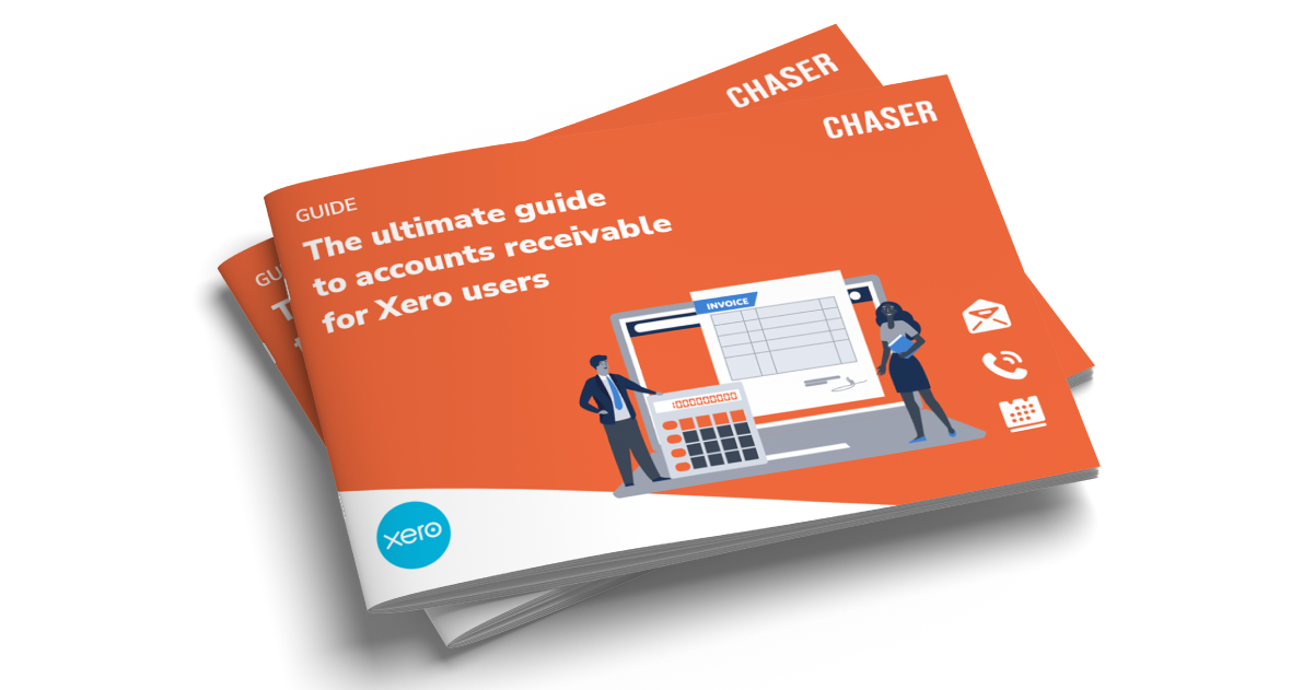 The ultimate guide to accounts receivable for Xero users | Chaser