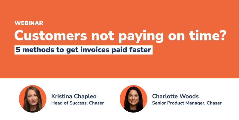 Customers not paying on time? | 5 methods to get invoices paid faster